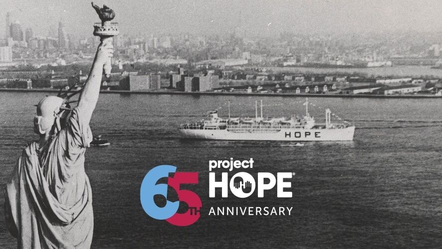 Celebrating 65 Years of HOPE | Project HOPE | Advancing Global Health ...